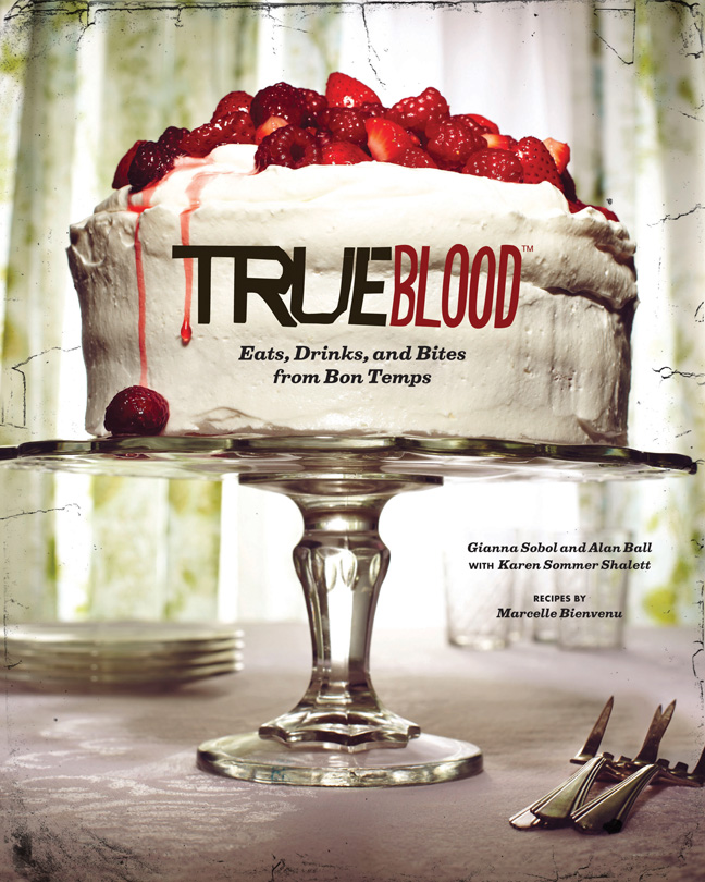 Eats, Drinks and Bites from the True Blood Cookbook